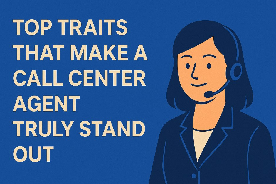 What Makes an Excellent Call Center Agent? Top Skills to Look For
